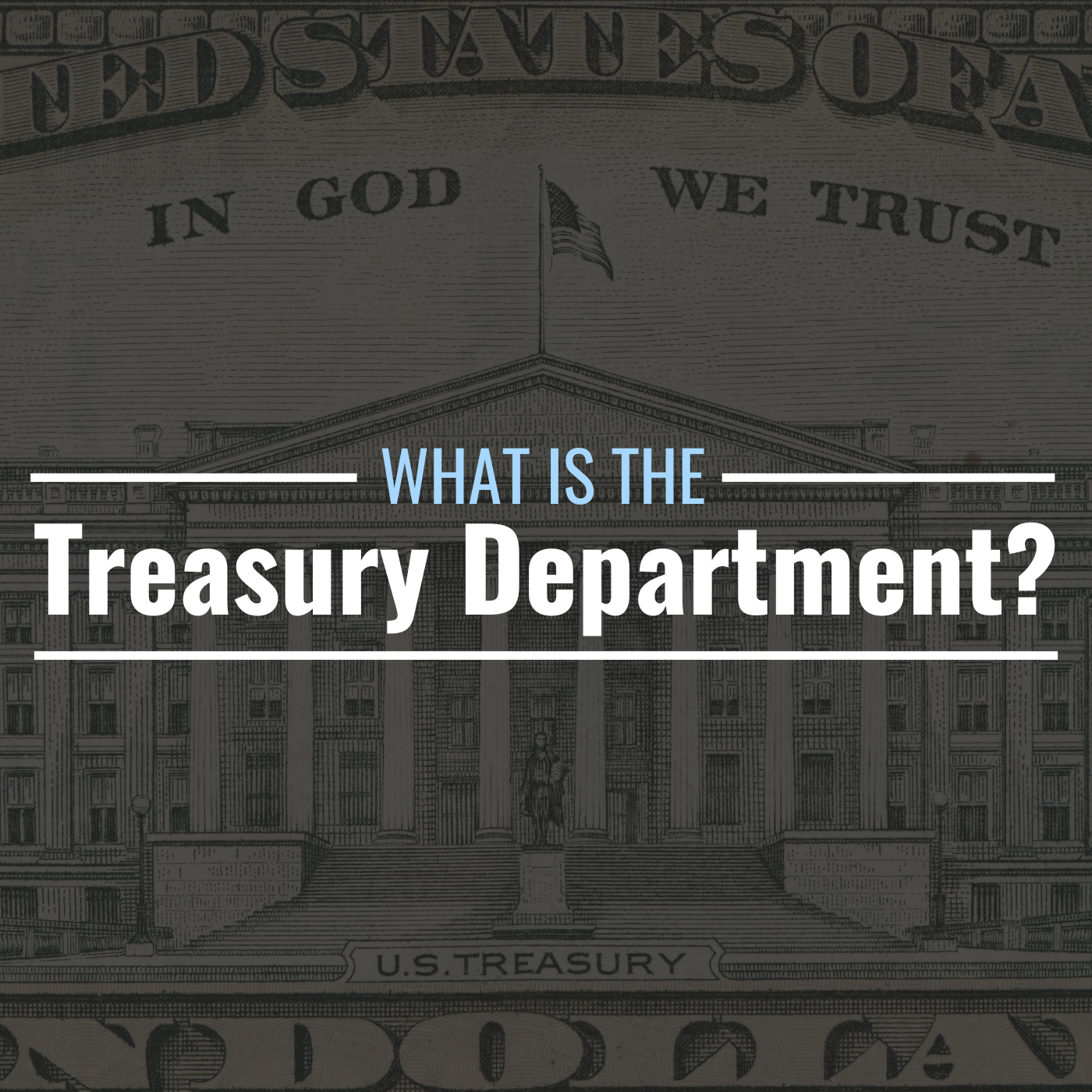 What Is the Treasury Department? Responsibilities & History - TheStreet
