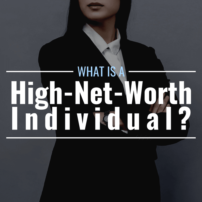 What Is a High-Net-Worth Individual? Definition, Types & Privileges ...