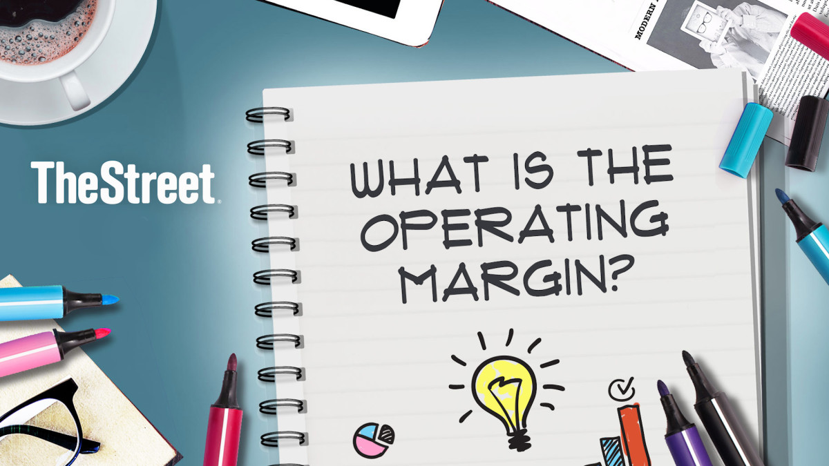 What Is the Operating Margin? - TheStreet