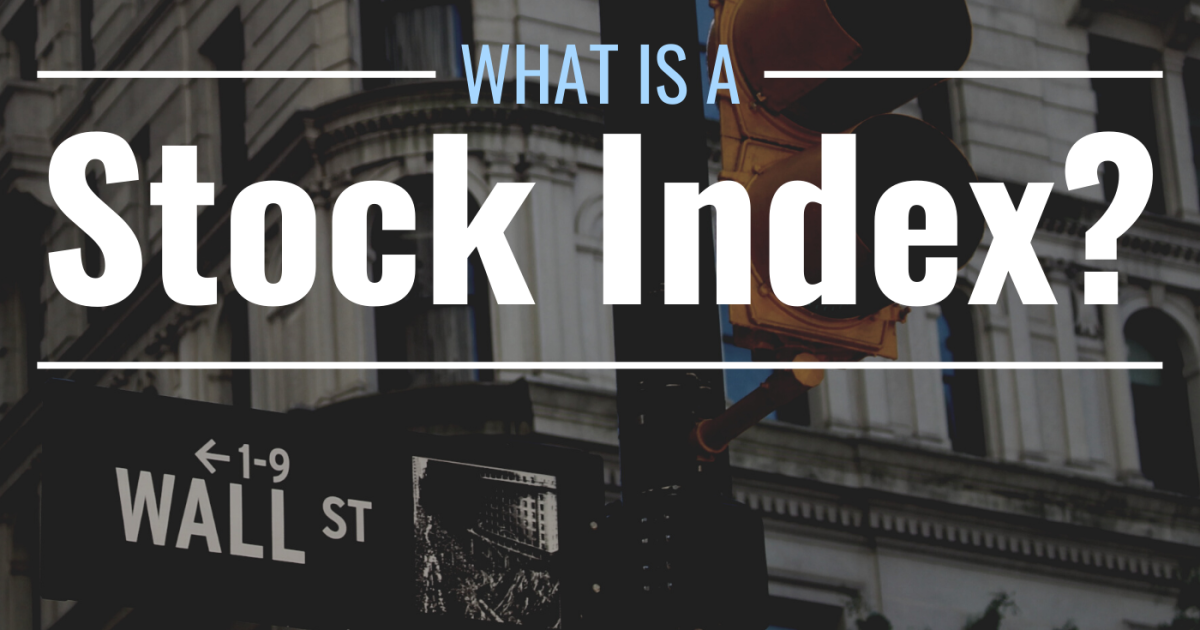 What Is a Stock Market Index? Definition, Examples & FAQ - TheStreet