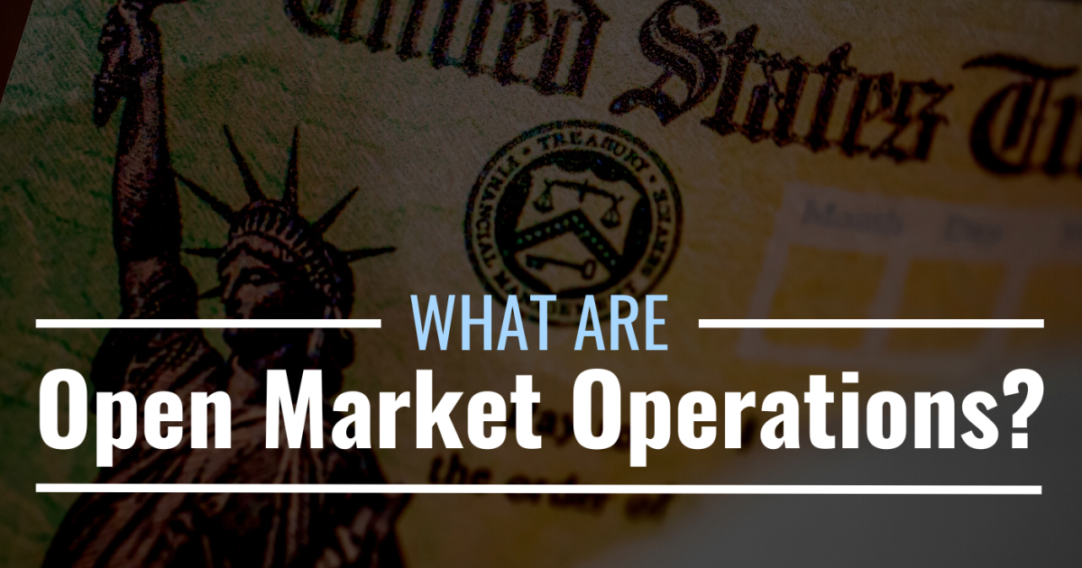 What Are Open Market Operations? Definition & Types - TheStreet