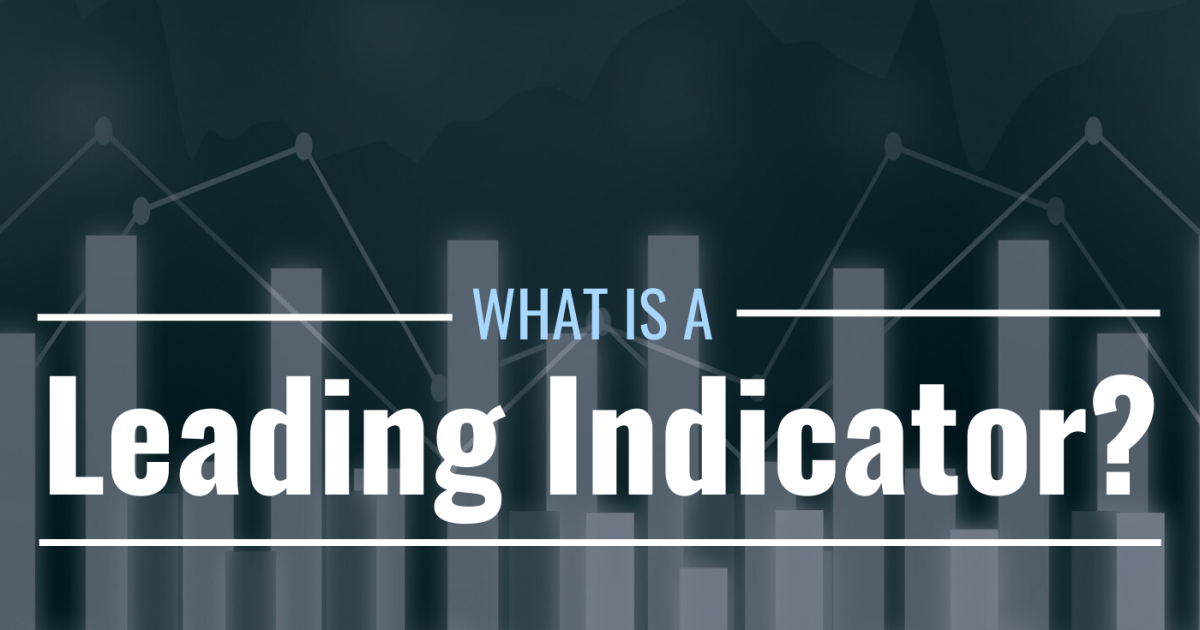 What Is a Leading Indicator? Definition, Examples & Importance - TheStreet