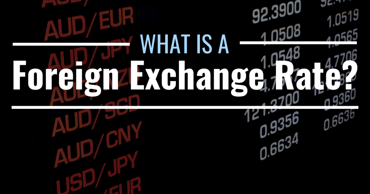 What Is a Foreign Exchange Rate? Definition & Examples - TheStreet