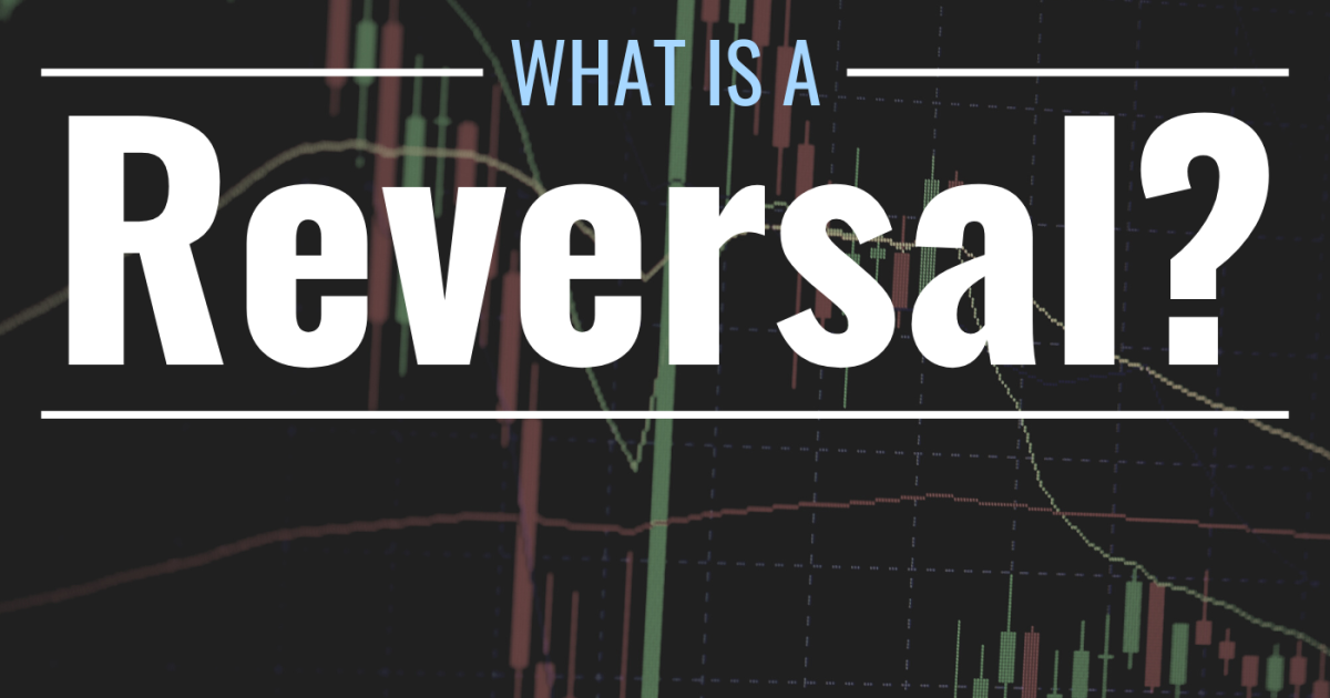 What Is a Reversal? Definition, Identification & Examples - TheStreet