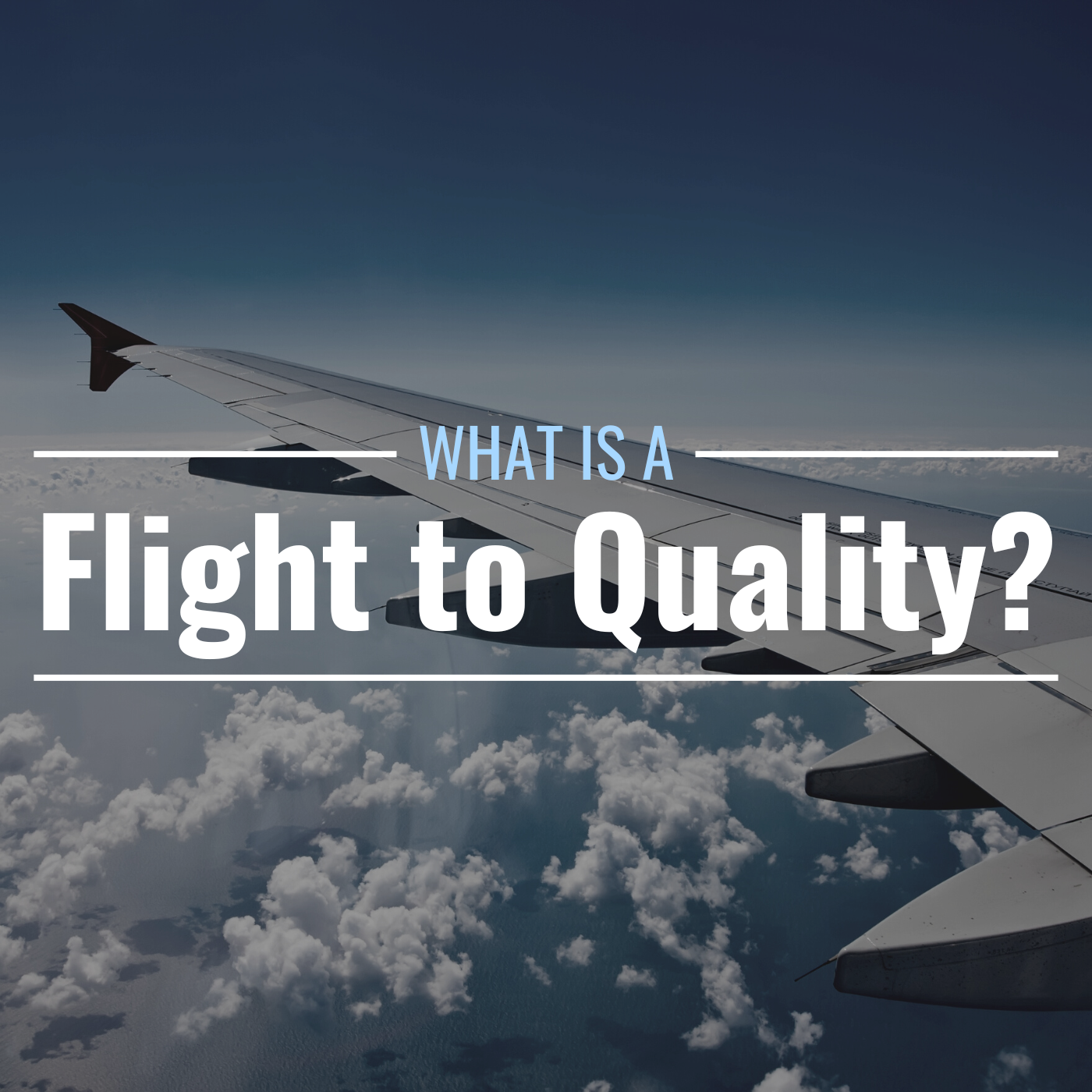 What Is Flight to Quality in Investing? Definition & Impact - TheStreet