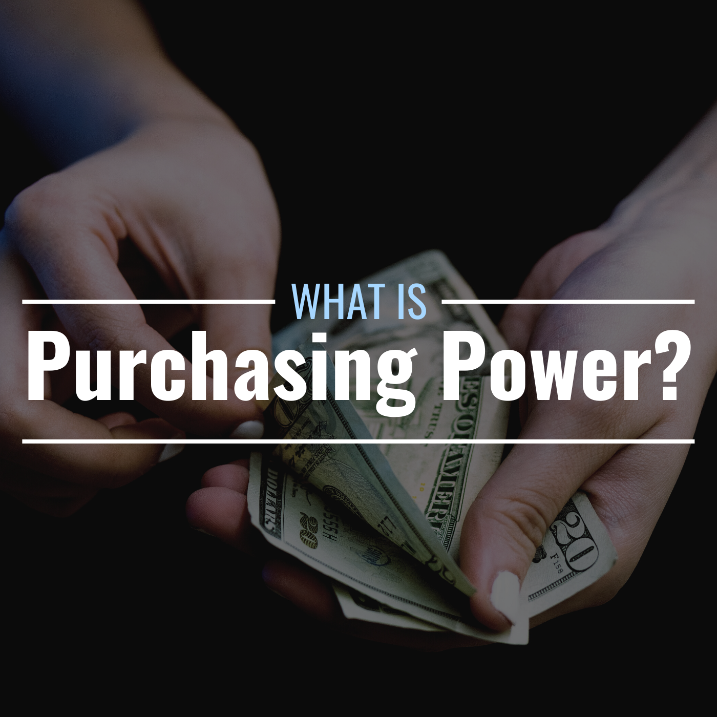 What Is Purchasing Power? Definition, Importance & Related Concepts ...