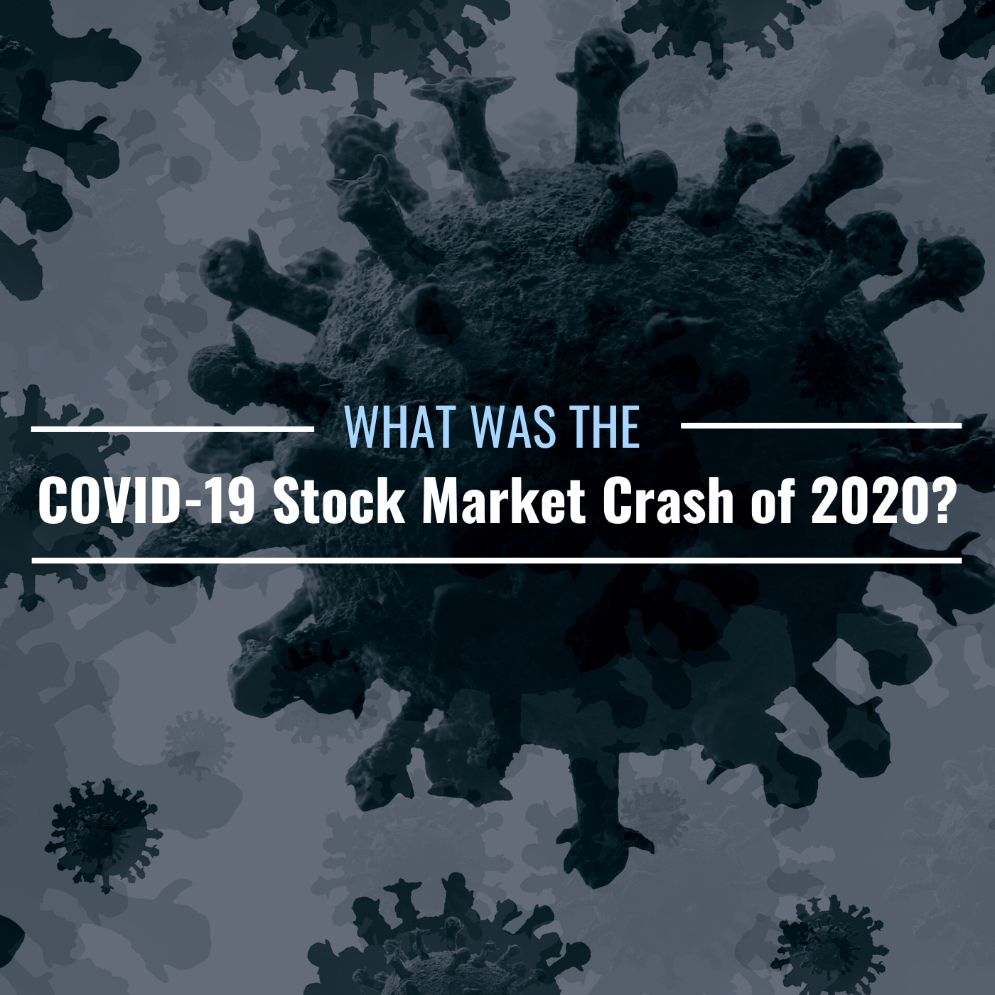 What Was the COVID-19 Stock Market Crash of 2020? Causes & Effects ...